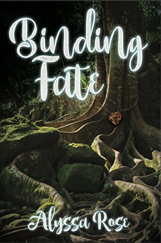 Binding Fate (The Fates Align Series #1) By Alyssa Rose